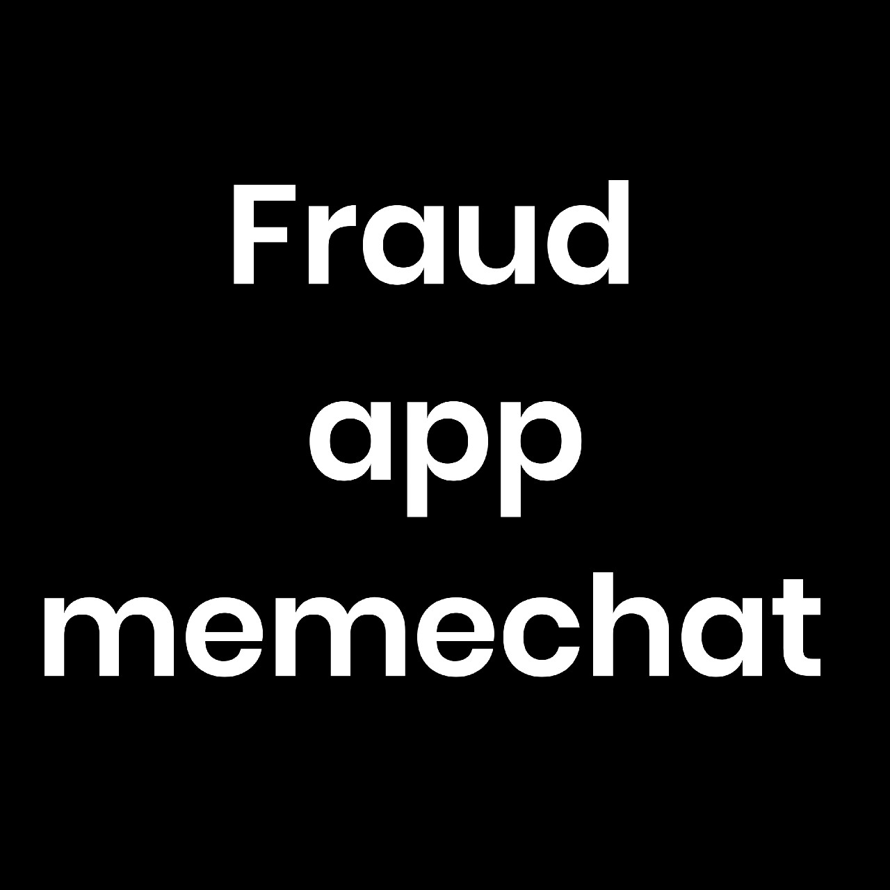 Fraudappmemechat